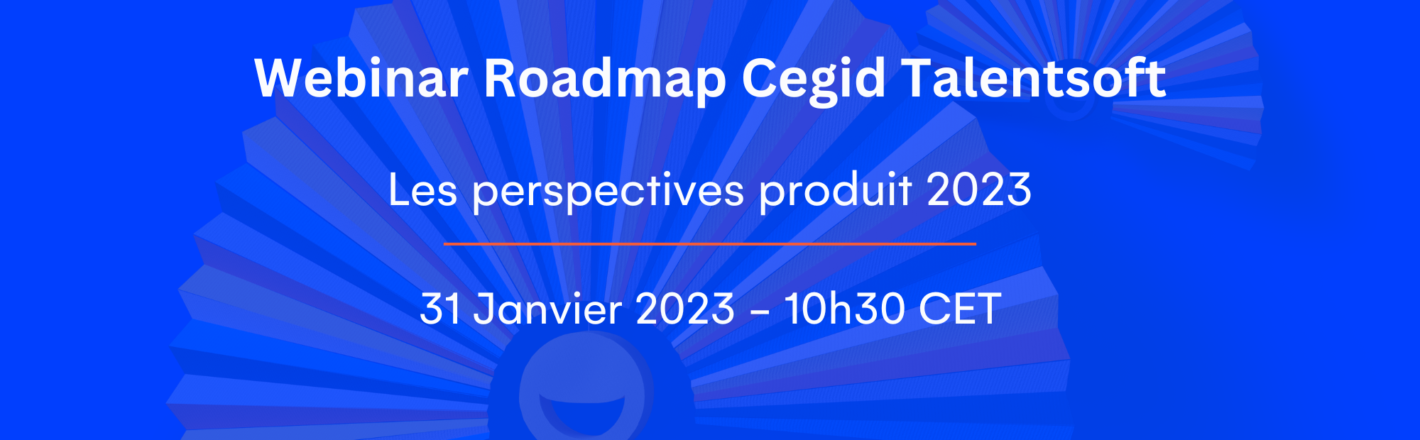 Webinar Perspectives Produit Cegid Talentsoft