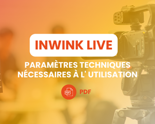 [PDF] Inwink Live - Les paramètres techniques